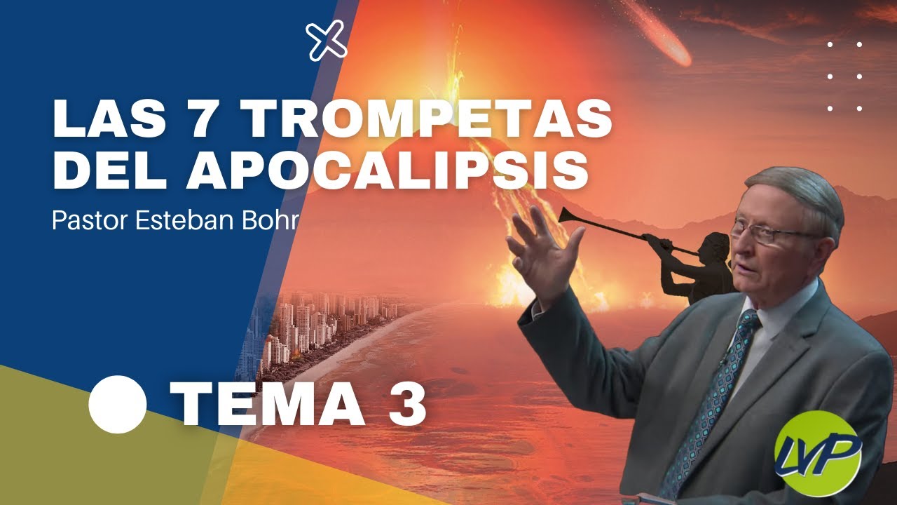 3. La Primera Trompeta - Pr Esteban Bohr - Las Siete Trompetas del ...