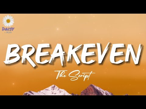 Breakeven - The Script (Lyrics) - YouTube