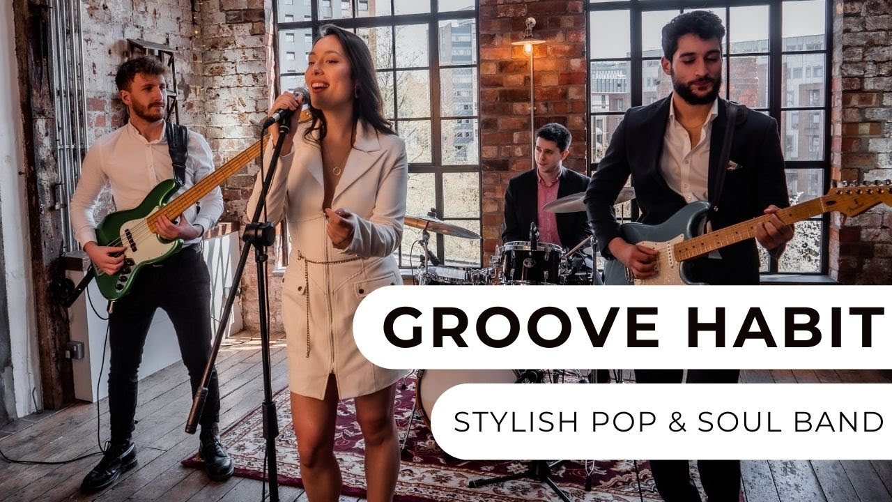 Groove Habit - Feel-Good 4-Piece Pop & Soul Band - Entertainment Nation ...