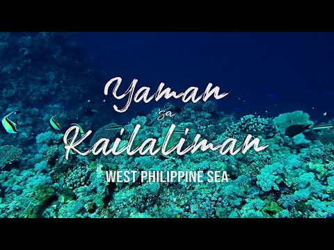 YAMAN SA KAILALIMAN: WEST PHILIPPINE SEA
