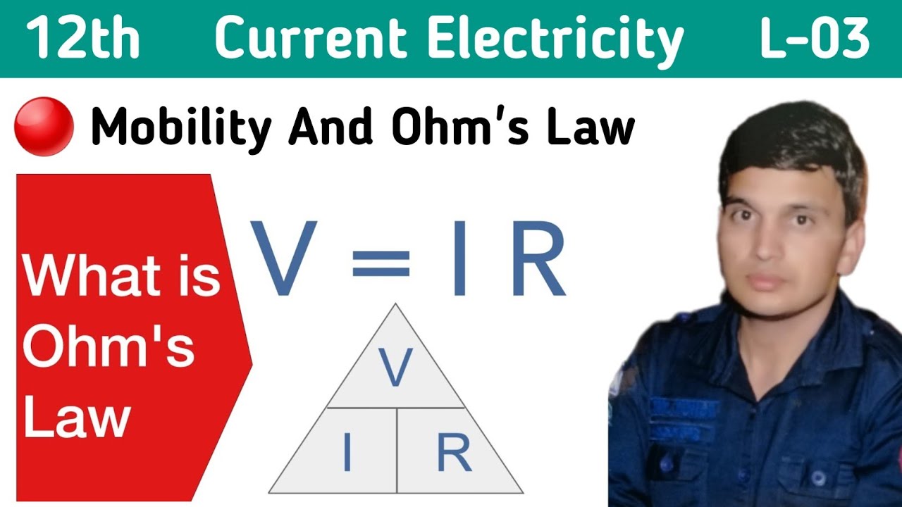 Current Electricity 12th #03 || Mobility || Ohm's Law || Proof Of Ohm's Law #The Physics Time ...