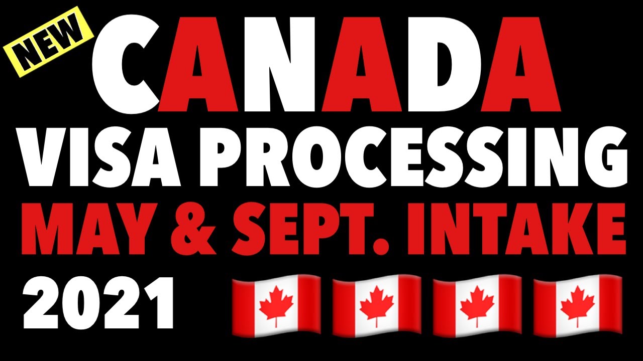Canada Visa Processing Time 2021 STUDY VISA MAY 2021 SEPT 2021 canada-visa-processing-time-2021-study-visa-may-2021-sept-2021
