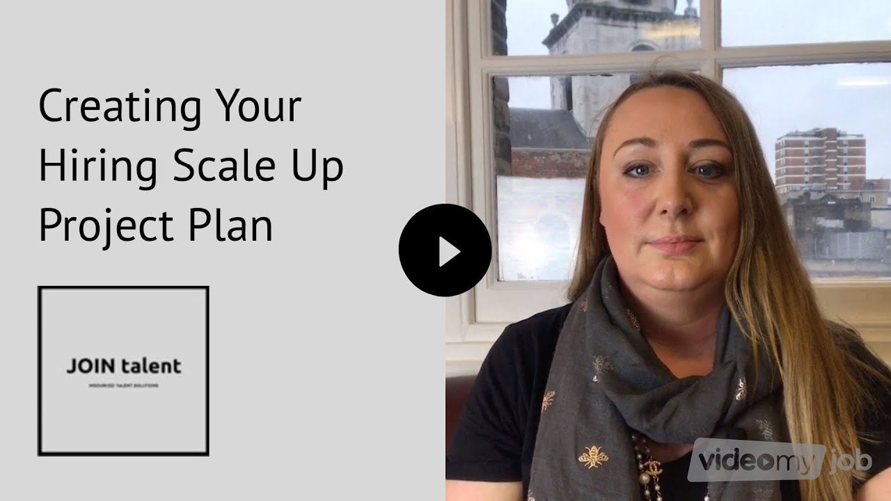 Creating Your Hiring Scale Up Project Plan - YouTube