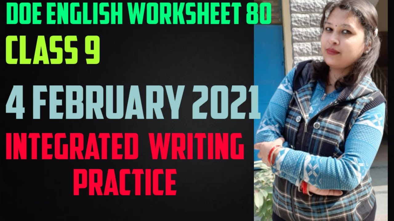 English worksheet-80/class-9/date-4feb2021/integrated writing practice ...