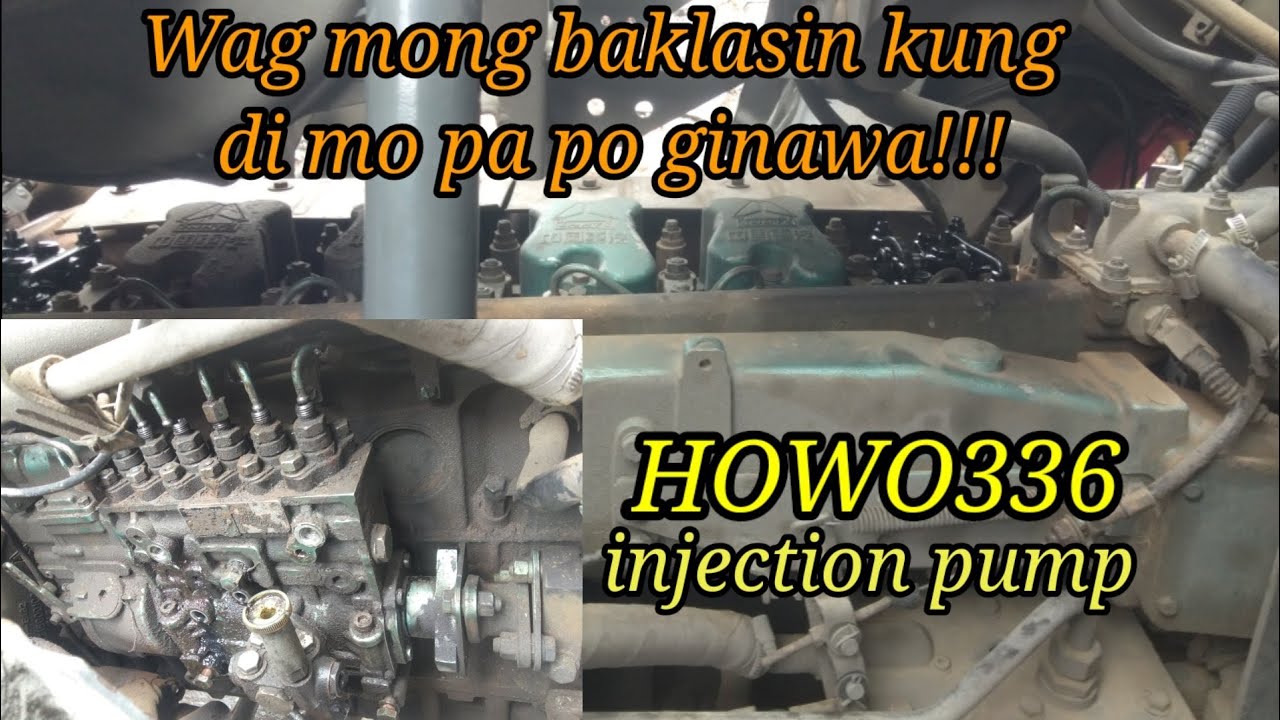 DAPAT GAWIN BAGO MAG PULL DOWN NG INJECTION PUMP NG HOWO336 - YouTube