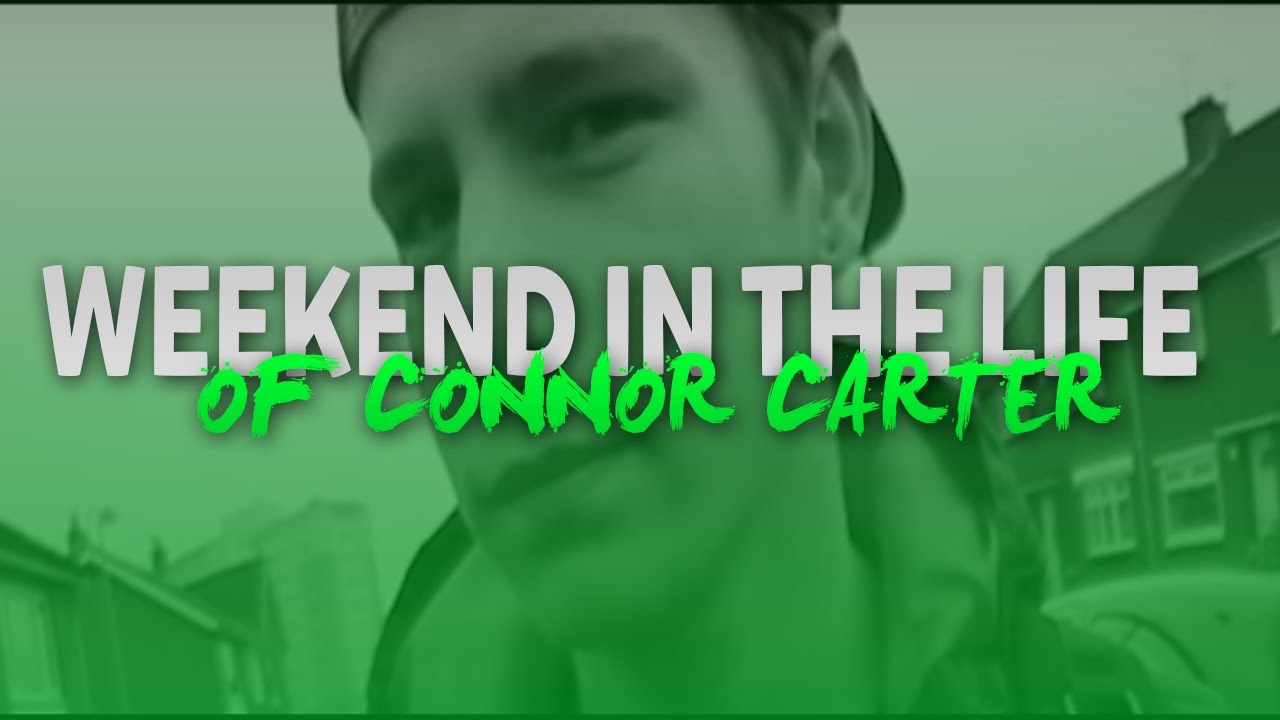 A weekend in the life | Connor Carter - YouTube