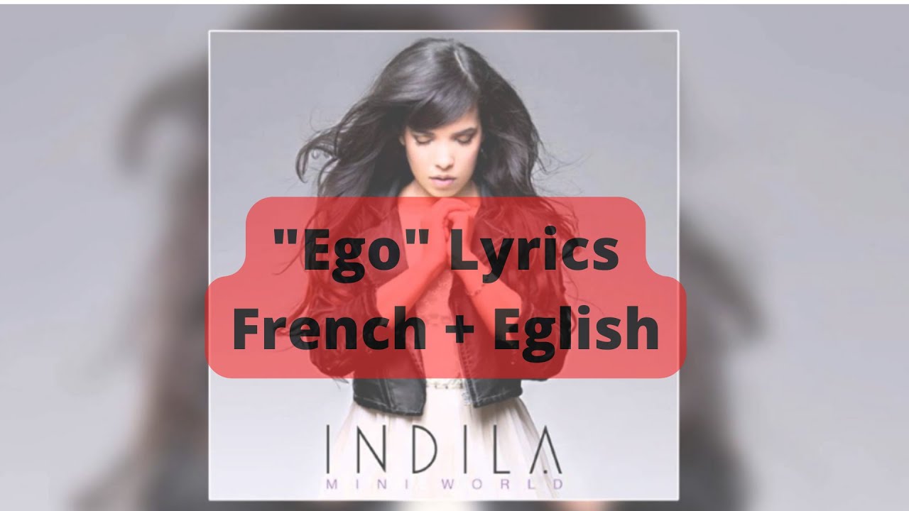 INDILA ego [Lyrics in Both French and English] - YouTube