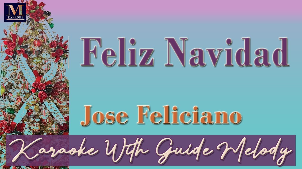 Feliz Navidad - Karaoke With Guide Melody (Jose Feliciano) - YouTube