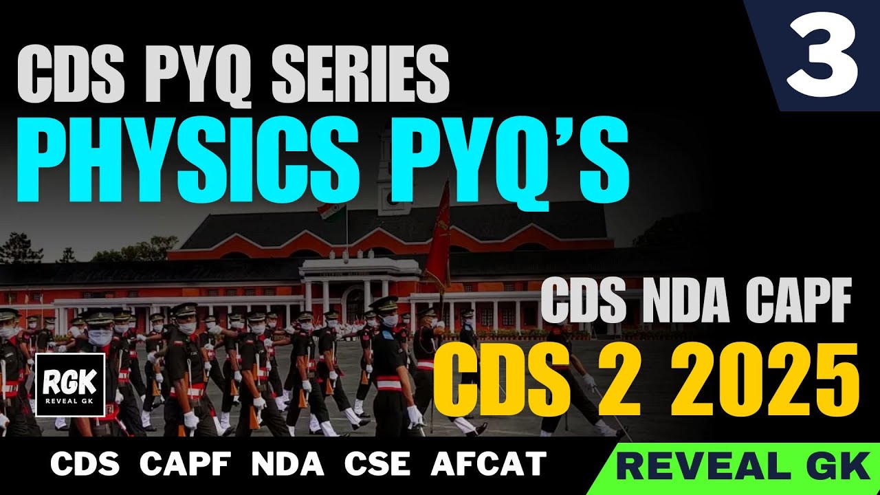 CDS Physics PYQs for CDS Exams 2025 | Part 3 - 2021 Physics Questions ...