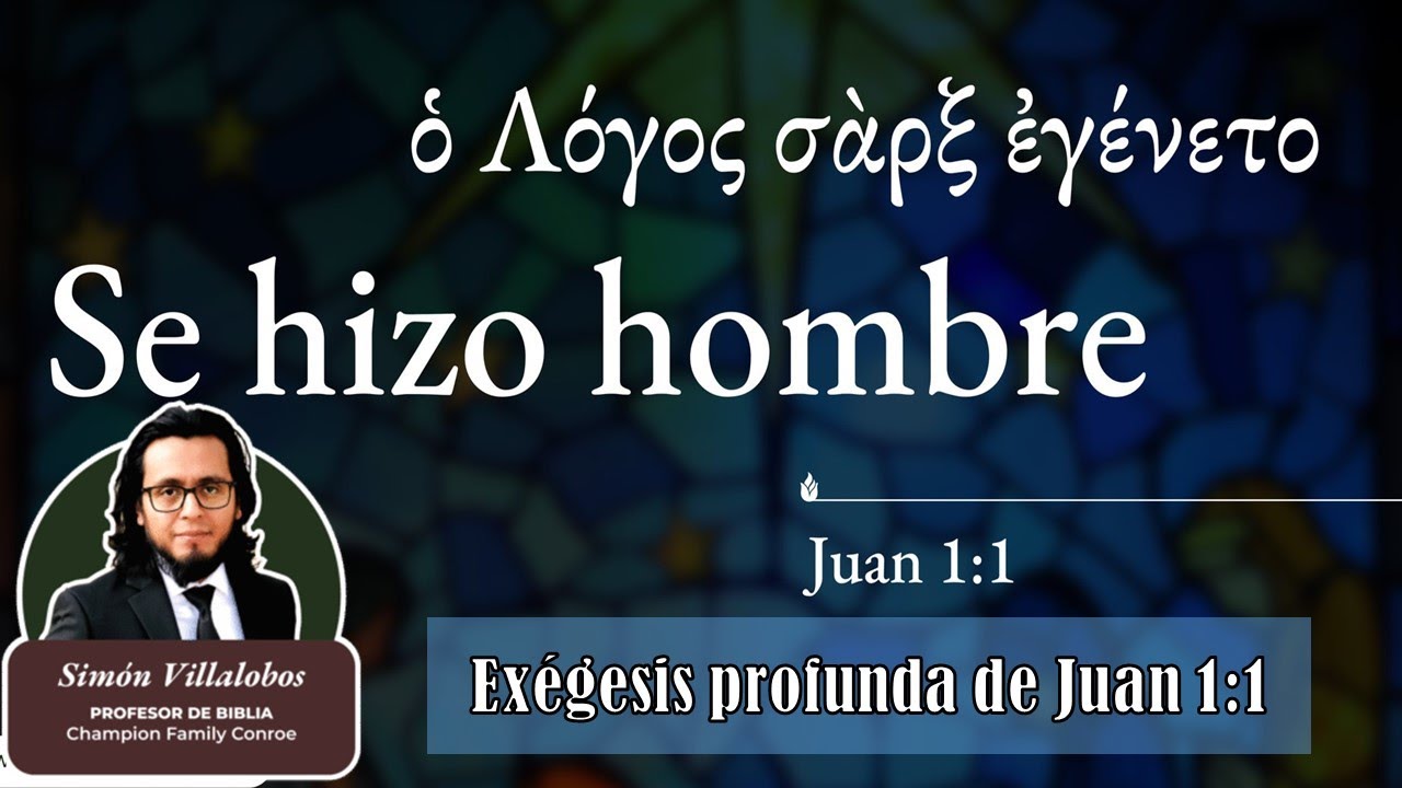 1 El Verbo se Hizo Carne Juan 1 1, 14 por Profesor Simón Villalobos ...