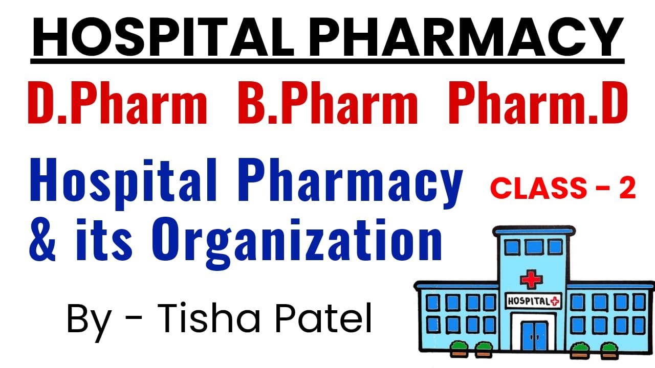 Hospital Pharmacy & its Organization | Class 2 | B Pharm | D Pharm ...