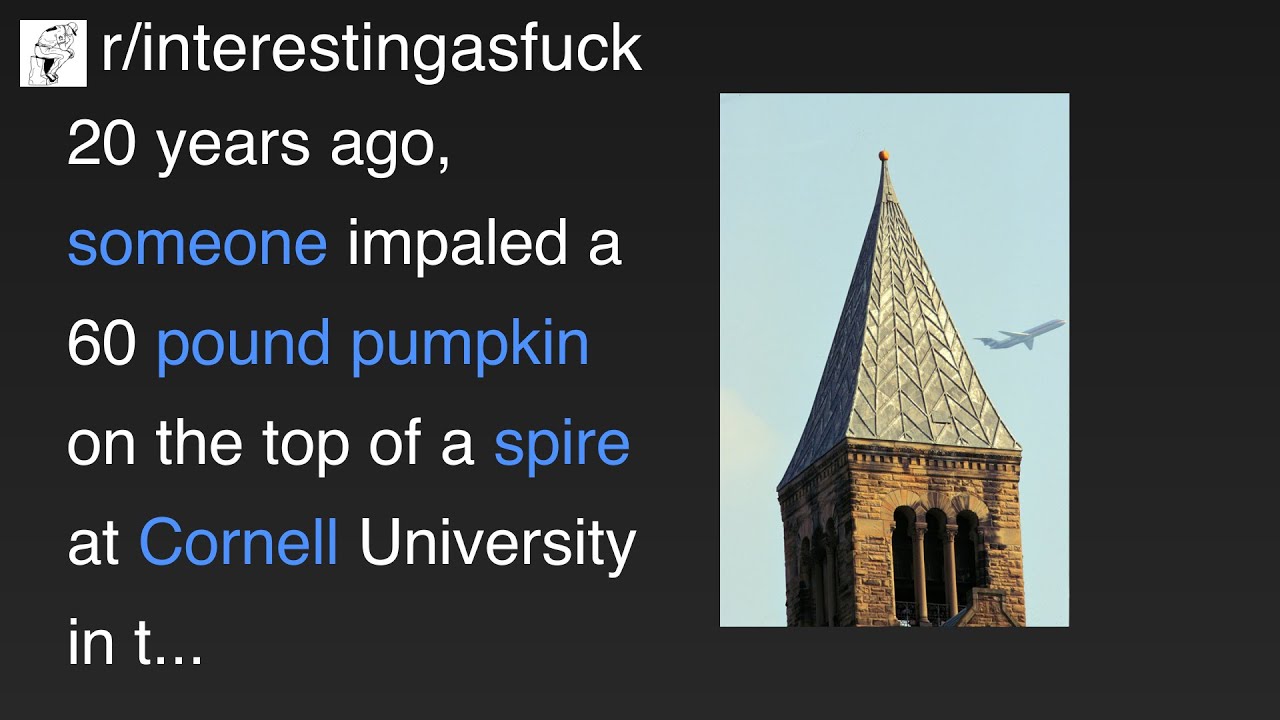 20 years ago, someone impaled a 60 pound pumpkin on the top of a spire ...