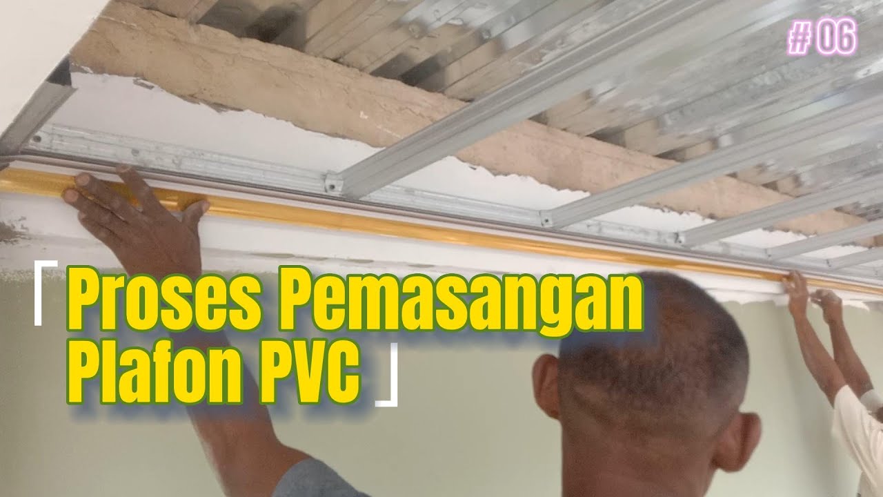 Proses Pemasangan Plafon PVC - YouTube