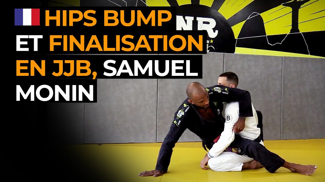 [FR] HIPS BUMP ET FINALISATION EN JJB, SAMUEL MONIN - YouTube