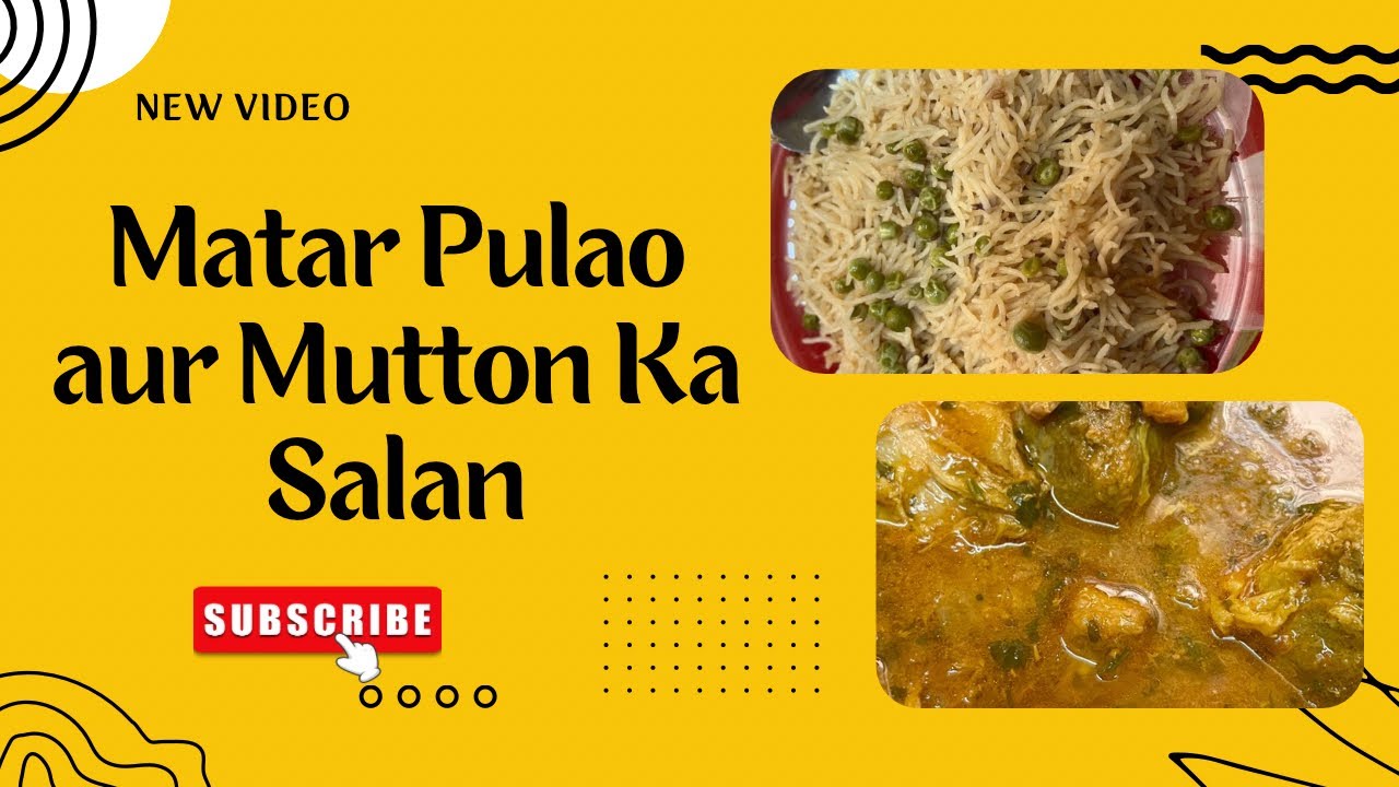 Mera Favorite Food Combination | Matar Pulao aur Mutton ka Salan | Desi ...