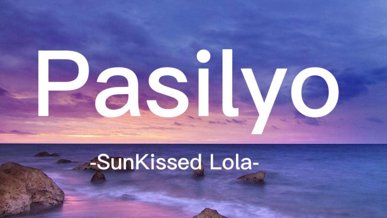 Pasilyo Lyrics ( SunKissed Lola ) - YouTube