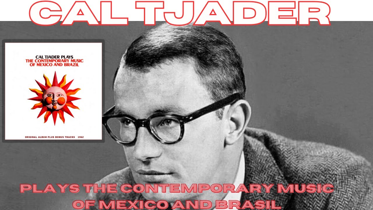 Cal Tjader plays the contemporary Music of Mexico and Brazil - DMSR #47 ...