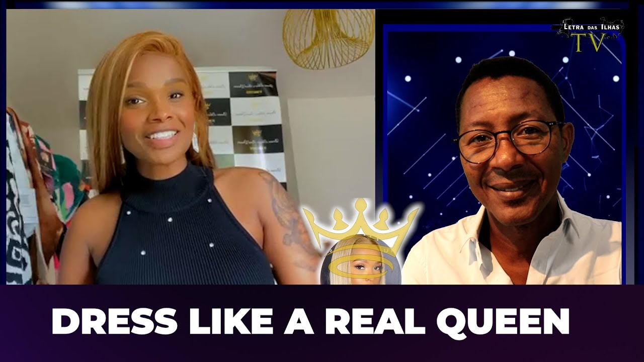 A empreendedora Maria Fortes diz Dress Like a Real Queen - YouTube