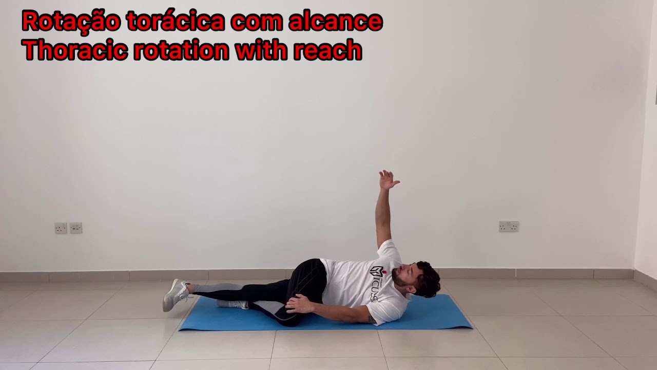 Rotação torácica com alcance/Thoracic rotation with reach - YouTube
