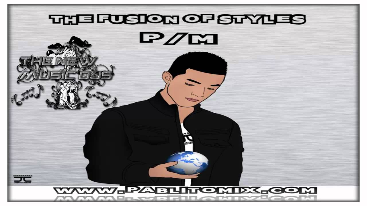 Dj Pablito Mix ♛ intro The Fusion Of Styles ♛ - YouTube