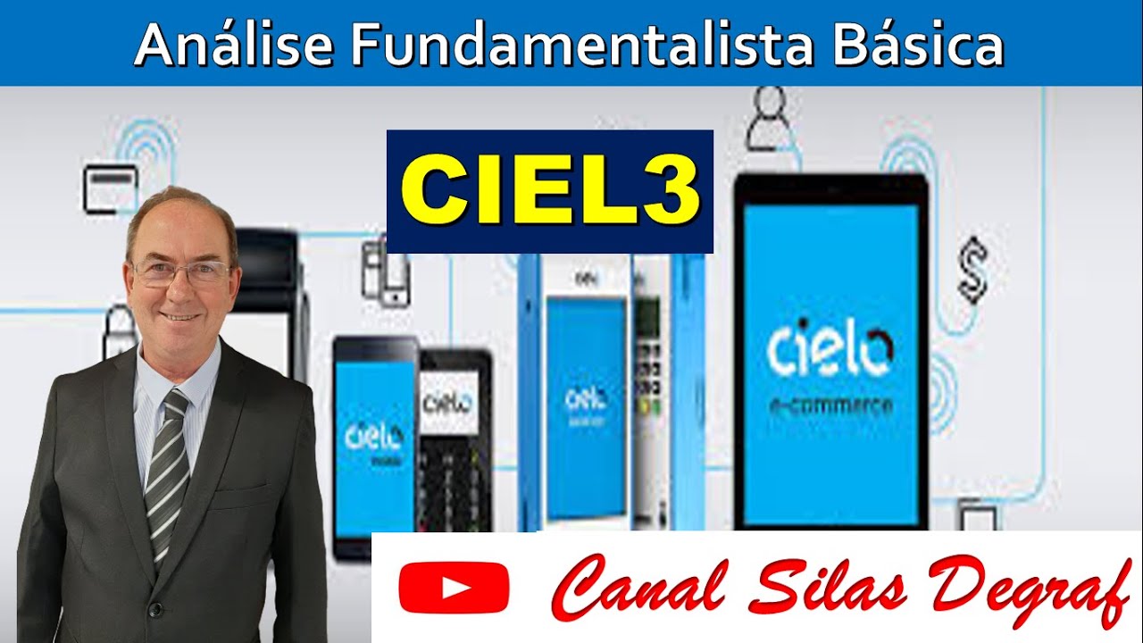 CIEL3. CIELO S/A - ANÁLISE FUNDAMENTALISTA BÁSICA. PROF. SILAS DEGRAF - YouTube