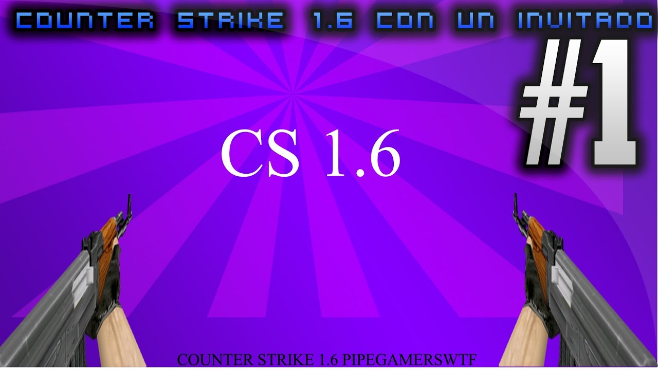 Counter strike 1.6 | Gameplay direct - YouTube