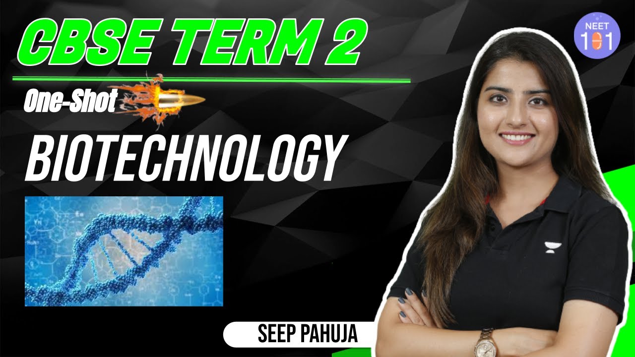 Biotechnology - One Shot | Class 12th Biology Term 2 | Seep Pahuja ...