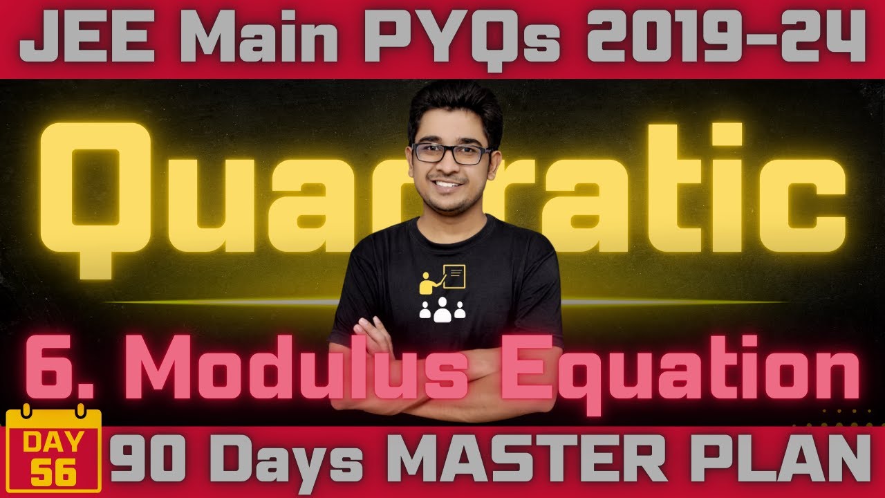 QUADRATIC EQUATION PYQs | Modulus Equations | JEE Main Percentile ...