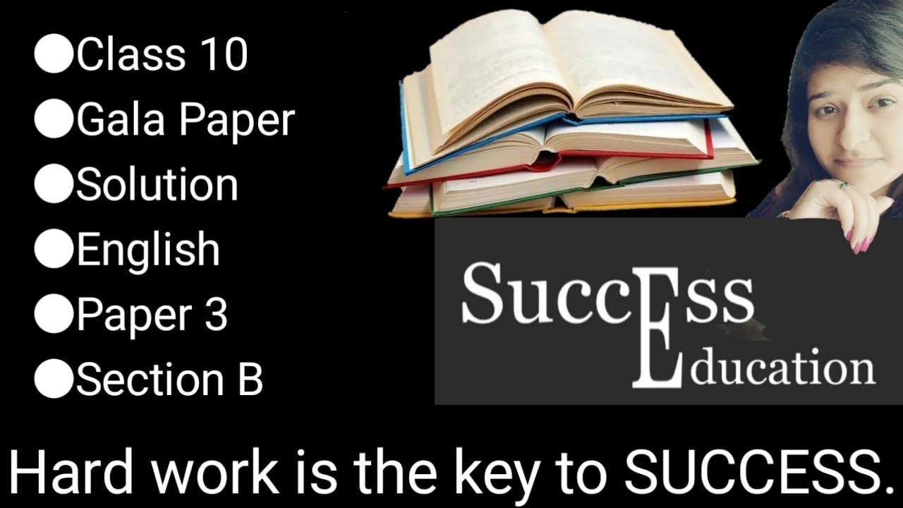 Class 10 Gala Paper English Paper 3 Solution Section B 2022 class-10-gala-paper-english-paper-3-solution-section-b-2022