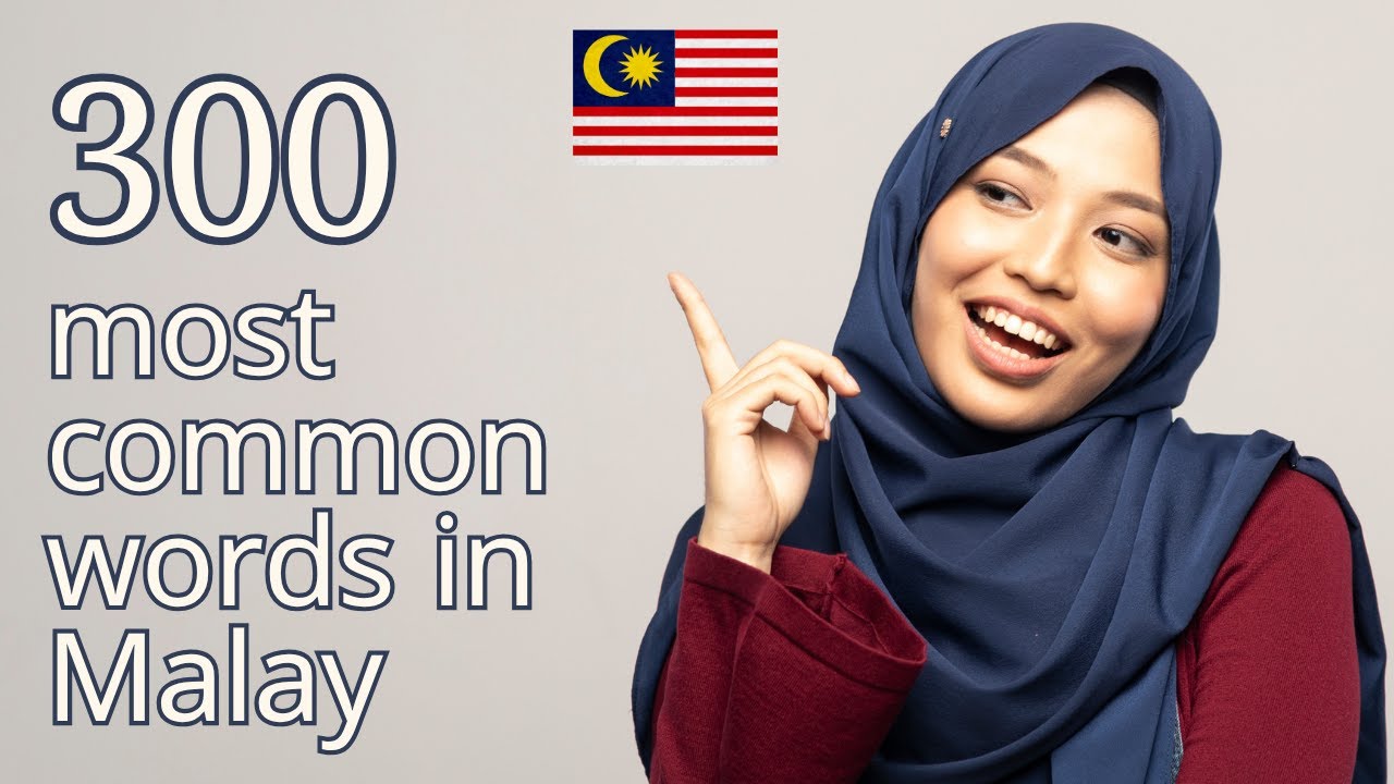 300 most common words in Malay (Malaysian) Language - YouTube