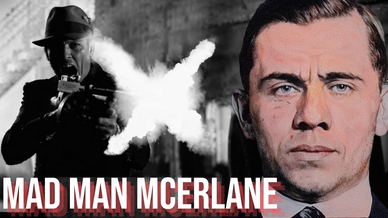 MAD MAN MCERLANE - Chicago’s Most Ruthless & Bloodthirsty Mobster ...