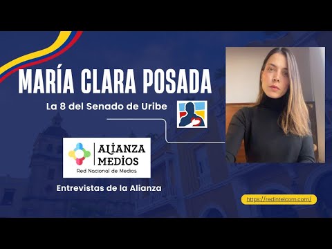 ENTREVISTAS DE LA ALIANZA - MARÍA CLARA POSADA CANDIDATA AL SENADO DEL ...