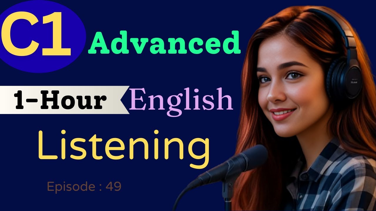 C1 English Listening Practice | 1-Hour Advanced Podcast & Real ...