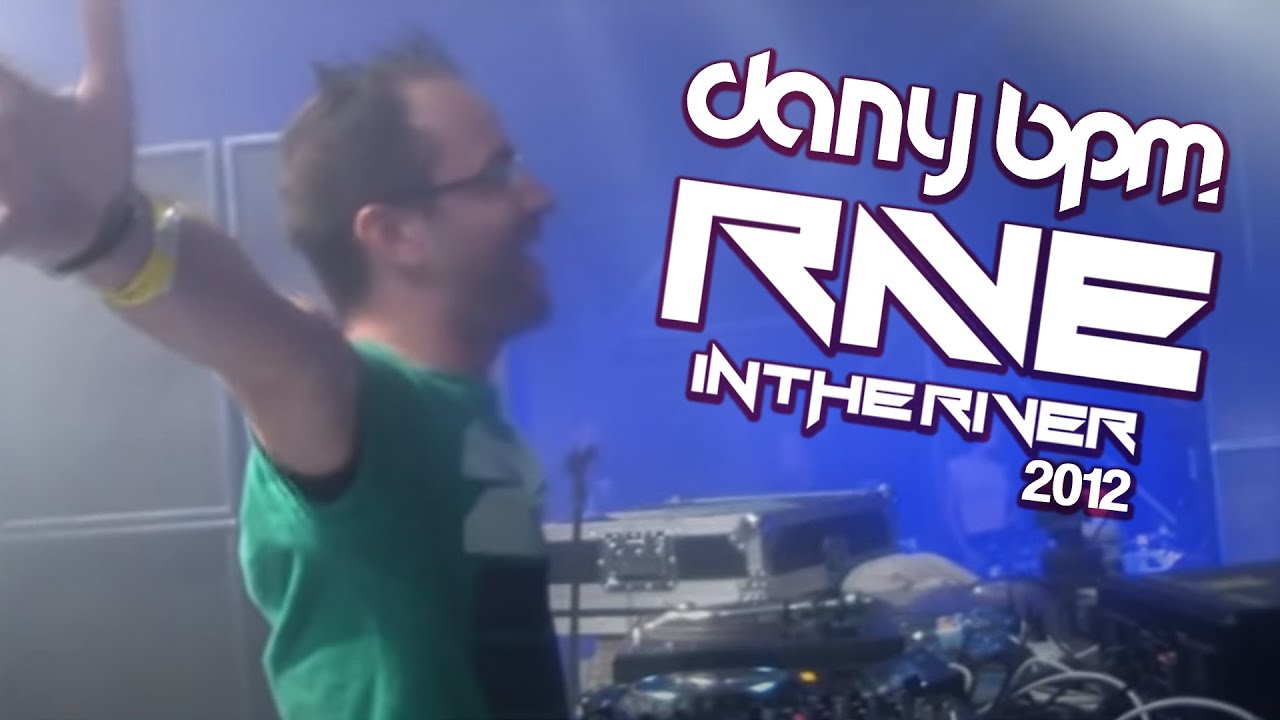Dany BPM - Rave in the river 2012 (Aftermovie) - YouTube