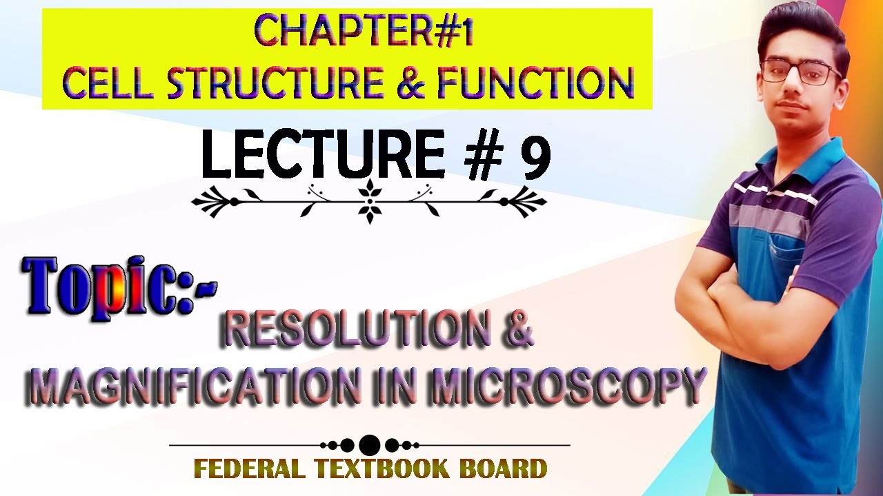 RESOLUTION & MAGNIFICATION IN MICROSCOPY | Lecture#9 | Chapter#1 (Cell ...