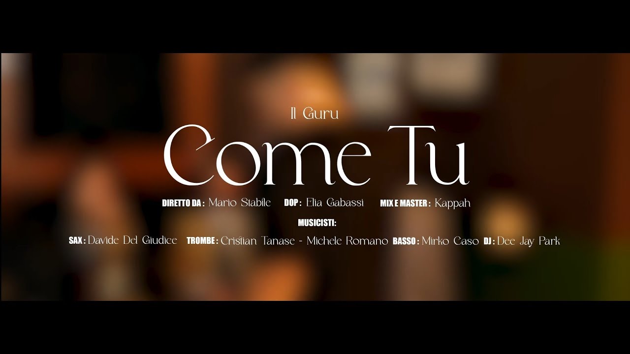Il Guru - Come Tu (prod. Kappah) OFFICIAL VIDEO - YouTube