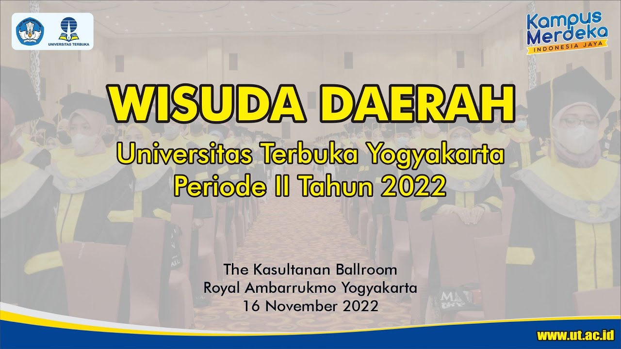 Wisuda Daerah Universitas Terbuka Yogyakarta - Periode II Tahun 2022 ...