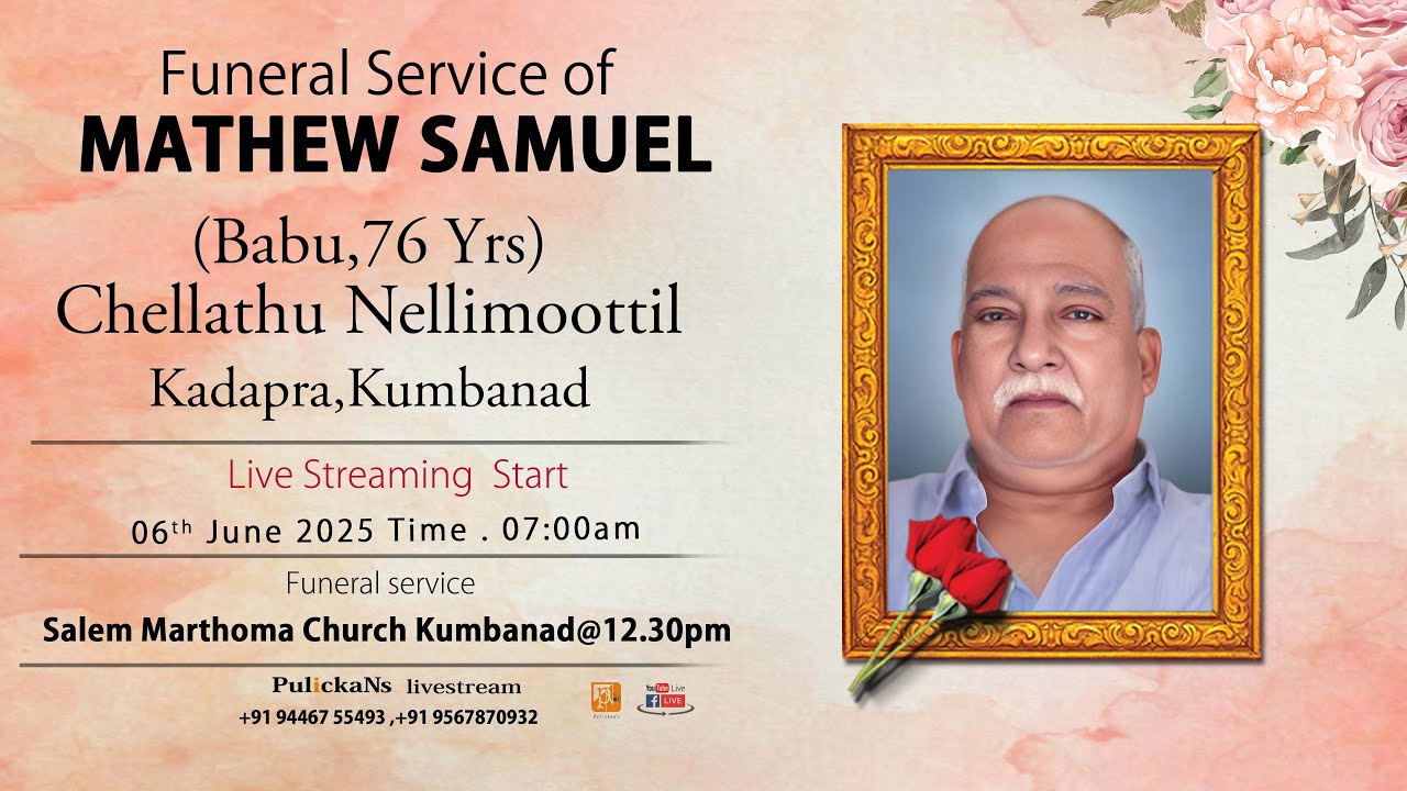 Mathew Samuel (Babu,76 Yrs) Chellathu Nellimoottil l Kadapra l Kumbanad ...