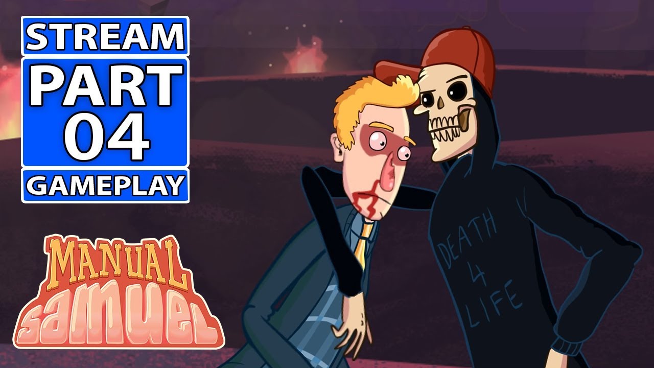 Manual Samuel | Stream Gameplay Part 4 - YouTube
