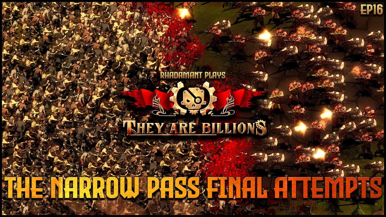 They Are Billions - The Narrow Pass Final Attempts // EP16 - YouTube