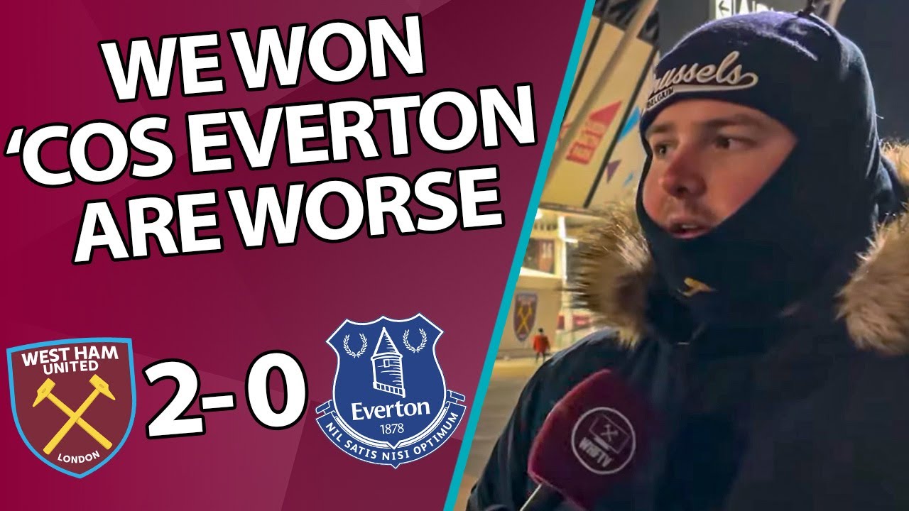 "We Won Because They're Worse Than Us" (Dom) West Ham 2-0 Everton - YouTube