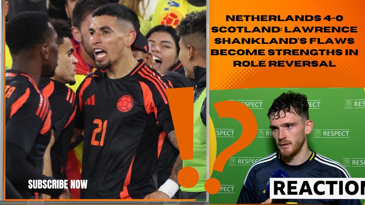 Netherlands 4-0 Scotland: Lawrence Shankland's flaws become strengths ...