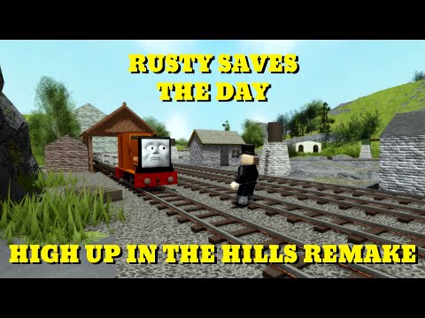 Rusty Saves the Day | High Up In The Hills remake