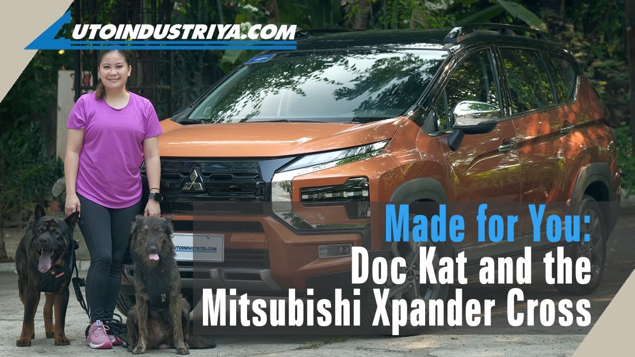 Made for You: 2023 Mitsubishi Xpander Cross x Dr. Kat and her dogs - YouTube