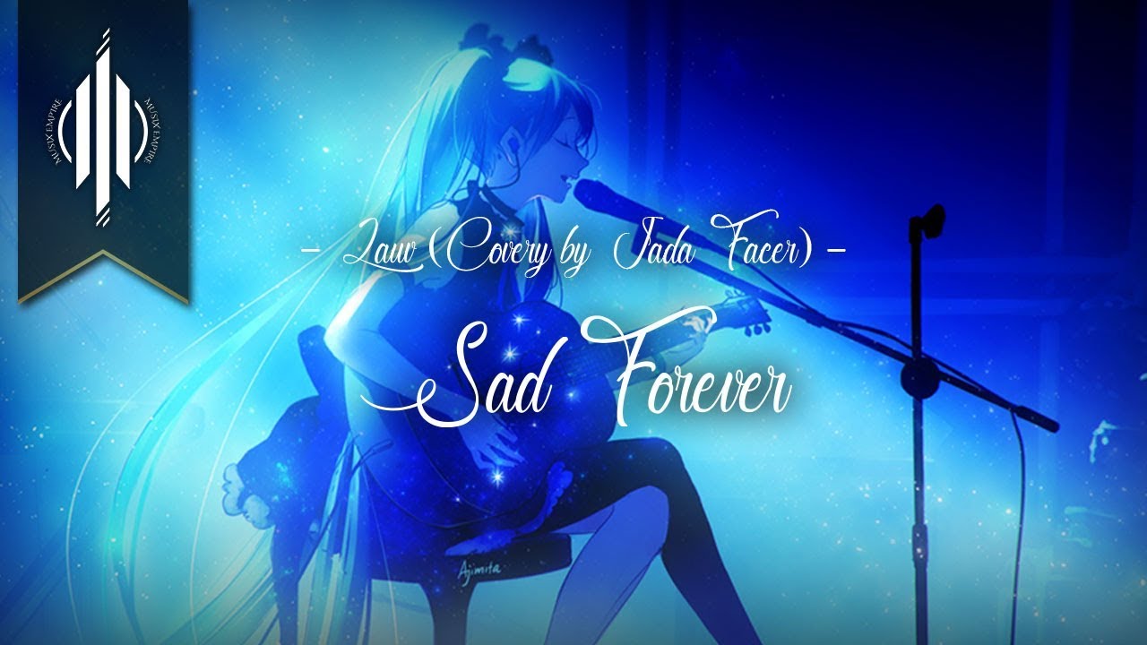 Sad Forever - Lauv - Cover by Jada Facer (with Lyrics) - YouTube