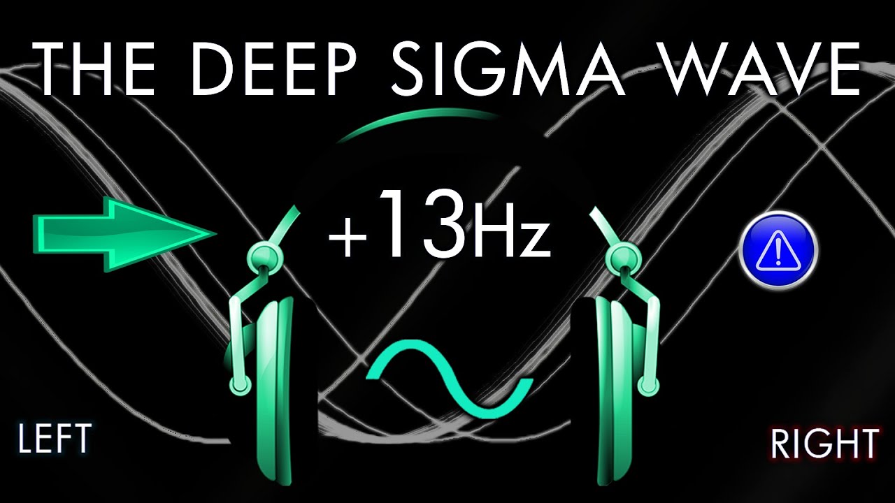 The Deep Sigma Wave 13hz - 1hr Pure Binaural Beat Session at ~(13Hz ...