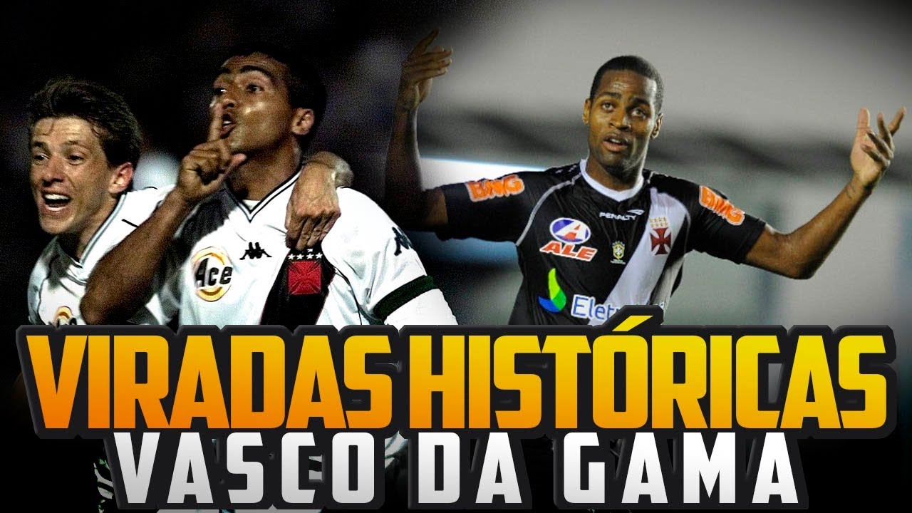 Grandes Viradas da História do Vasco da Gama! Parte01 - YouTube