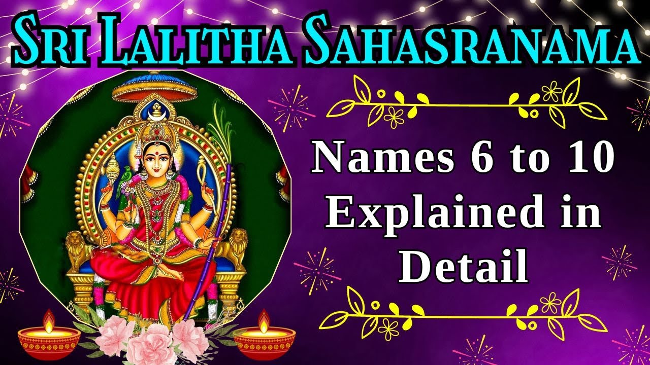 Lalitha Sahasranama: Names 6 to 10 Explained in Detail..!! - YouTube