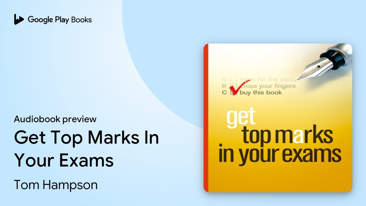 Get Top Marks In Your Exams by Tom Hampson · Audiobook preview - YouTube