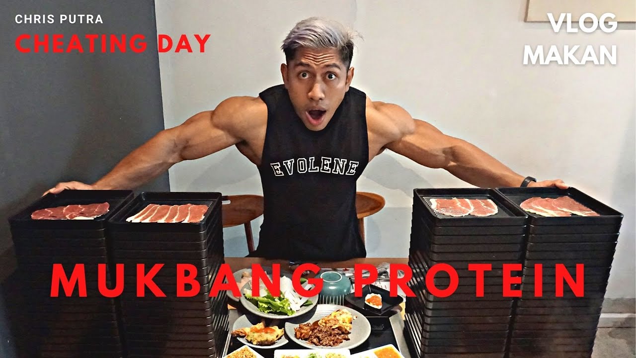 MUKBANG PROTEIN!!! -CHRIS PUTRA CHEATING DAY - YouTube